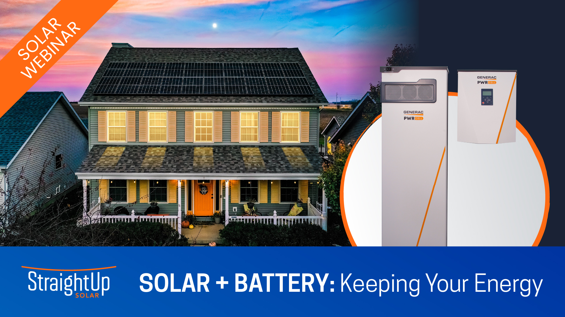 Webinar: Solar + Battery = Keep Your Energy | StraightUp Solar