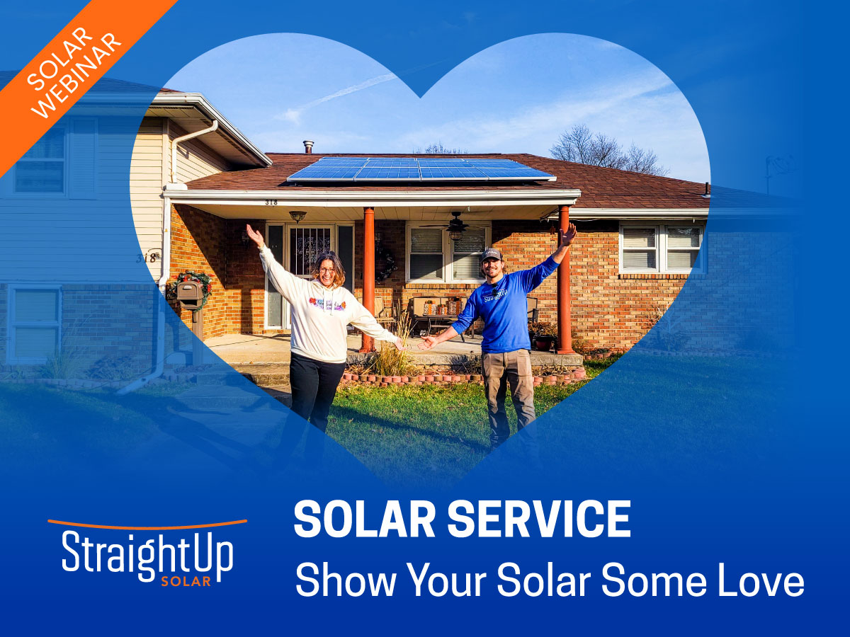 Webinar | SOLAR SERVICE: Show Your Solar Some Love | StraightUp Solar